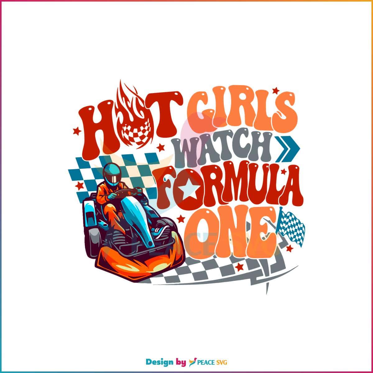 Hot Girls Watch Formula 1 Funny Svg Graphic Design File Peacesvg